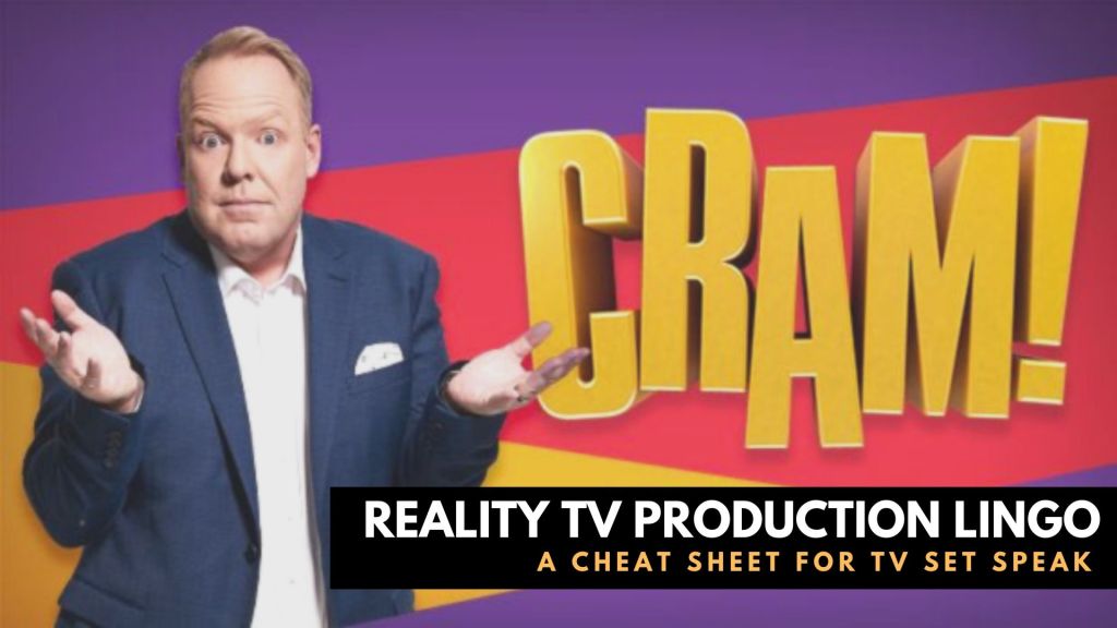 Reality TV Production Lingo: A Cheat Sheet For TV Set Speak – Beyond ...