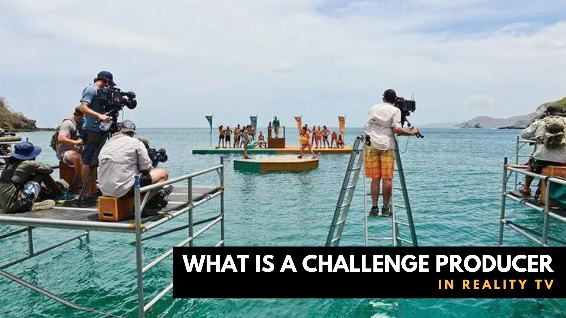 What Is A Challenge Producer In Reality TV? – Beyond Reality