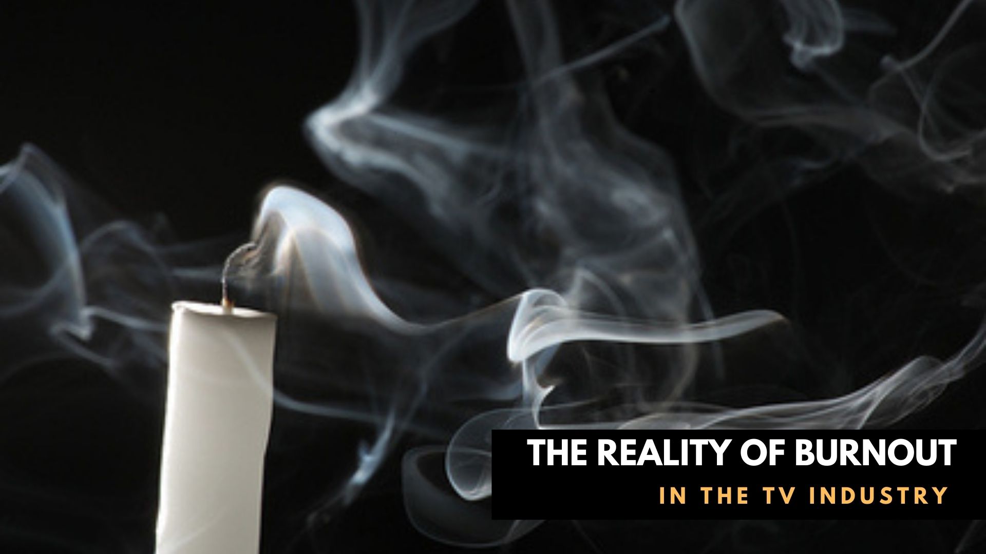 The Reality Of Burnout In The TV Industry – Beyond Reality