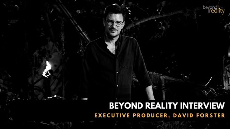 Interview with Executive Producer, David Forster – Beyond Reality